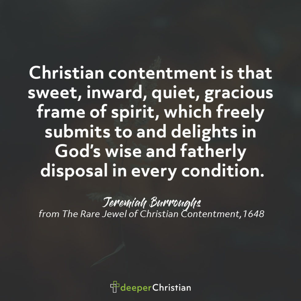 Christian Contentment – Jeremiah Burroughs | Deeper Christian Quotes