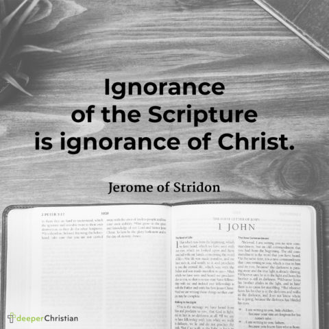 Ignorance of Scripture – Jerome of Stridon | Deeper Christian Quotes