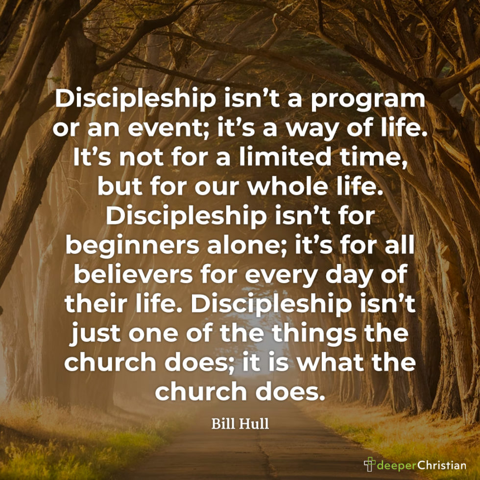 Discipleship – Bill Hull | Deeper Christian Quotes