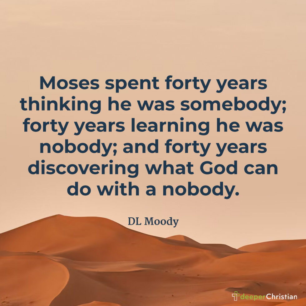 The Life of Moses – DL Moody | Deeper Christian Quotes
