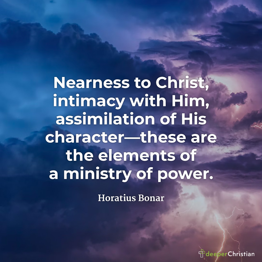 Elements Of A Ministry Of Power Horatius Bonar Deeper Christian Quotes